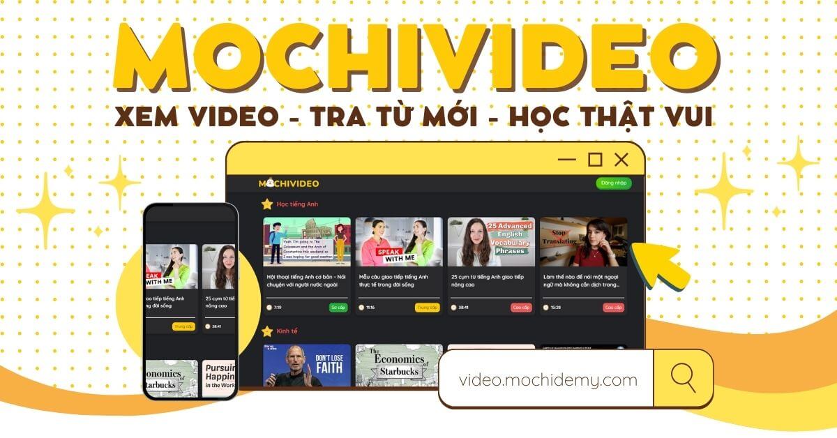 MochiVideo là gì? Cách nâng cao trình độ tiếng Anh cùng MochiVideo ...