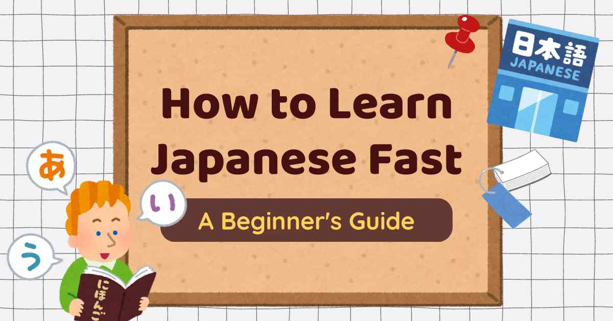 How to learn Japanese fast - Master Japanese in 9 steps How to learn Japanese fast - Master Japanese in 9 steps